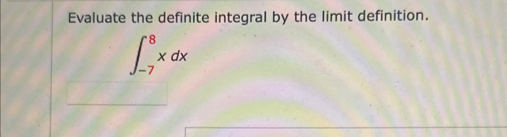 Solved Evaluate the definite integral by the limit | Chegg.com
