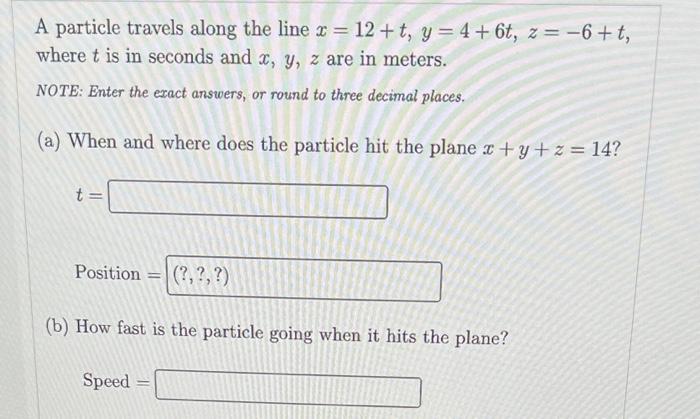 Solved A particle passes through the point P=(5,4,−2) at | Chegg.com