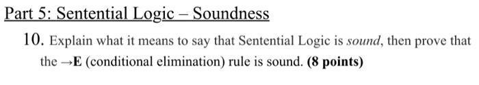 art 5: Sentential Logic - Soundness 10. Explain what | Chegg.com