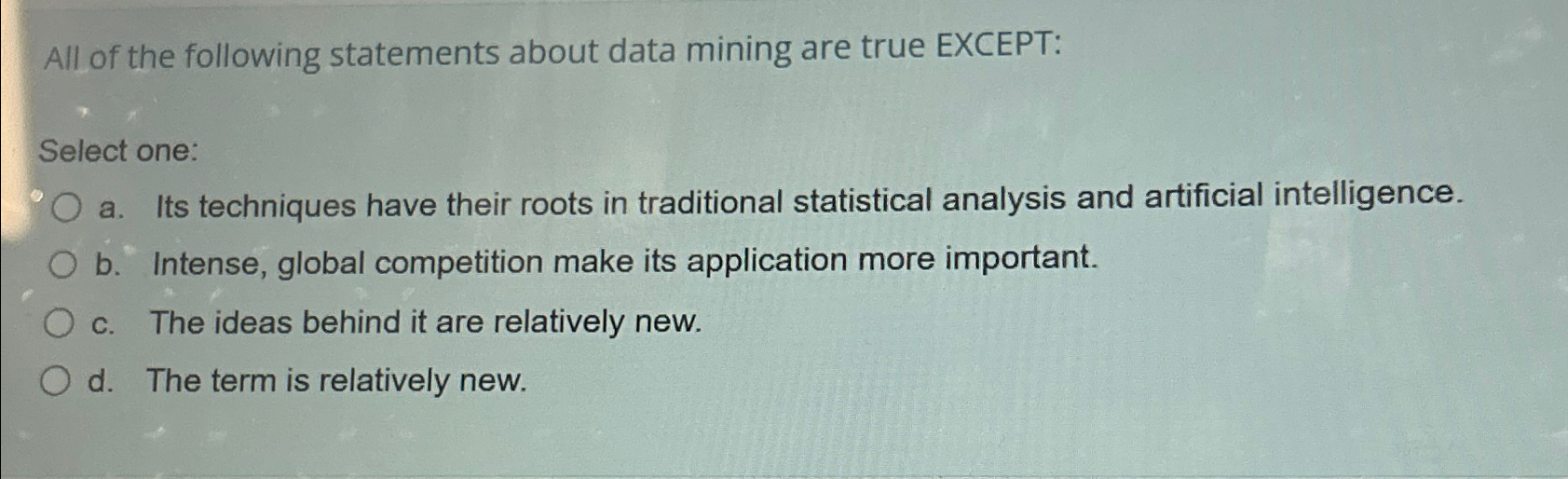 Solved All of the following statements about data mining are | Chegg.com