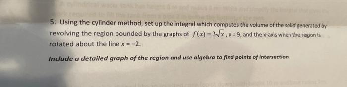 Solved 5. Using the cylinder method, set up the integral | Chegg.com