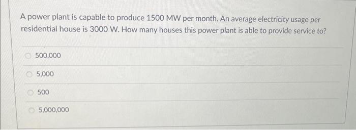 Solved A power plant is capable to produce 1500MW per month. | Chegg.com