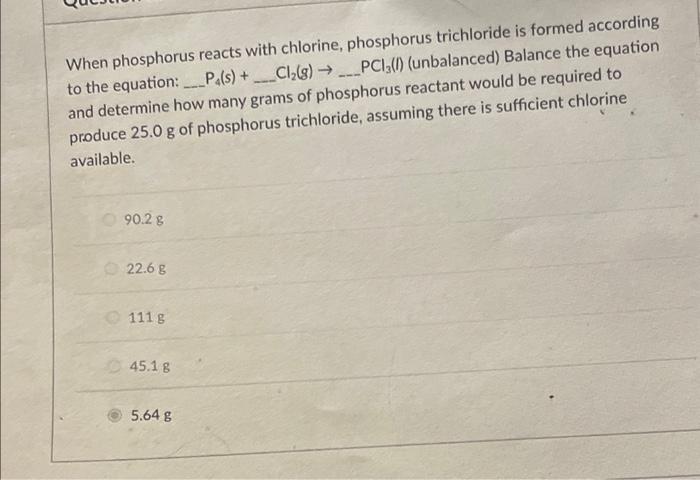 Solved When phosphorus reacts with chlorine, phosphorus | Chegg.com