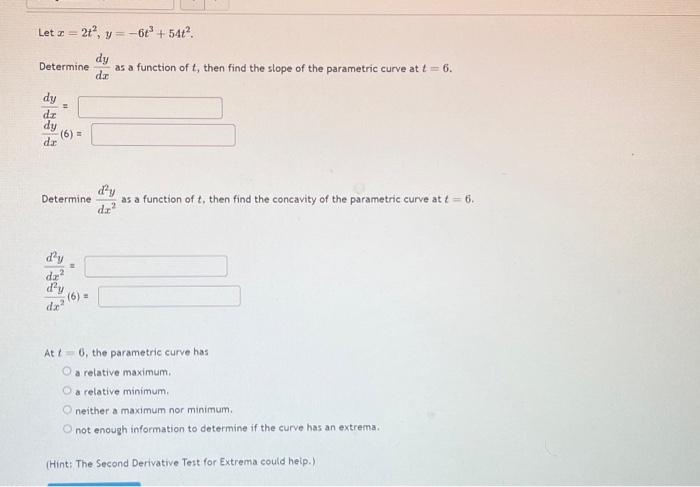 Solved Let X 2t2 Y −6t3 54t2 Determine Dxdy As A Function