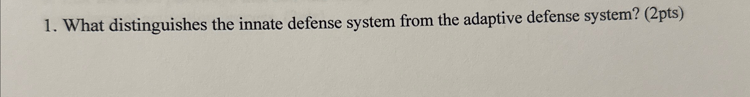 Solved What distinguishes the innate defense system from the | Chegg.com