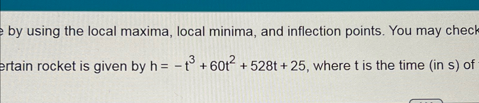 Solved by using the local maxima, local minima, and | Chegg.com