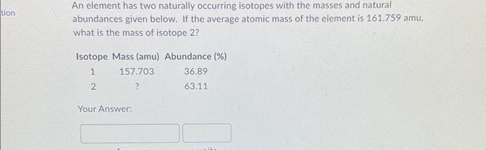 An element has two naturally occurring isotopes with | Chegg.com