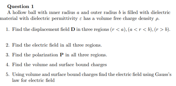 Solved Question 1A hollow ball with inner radius a and outer | Chegg.com