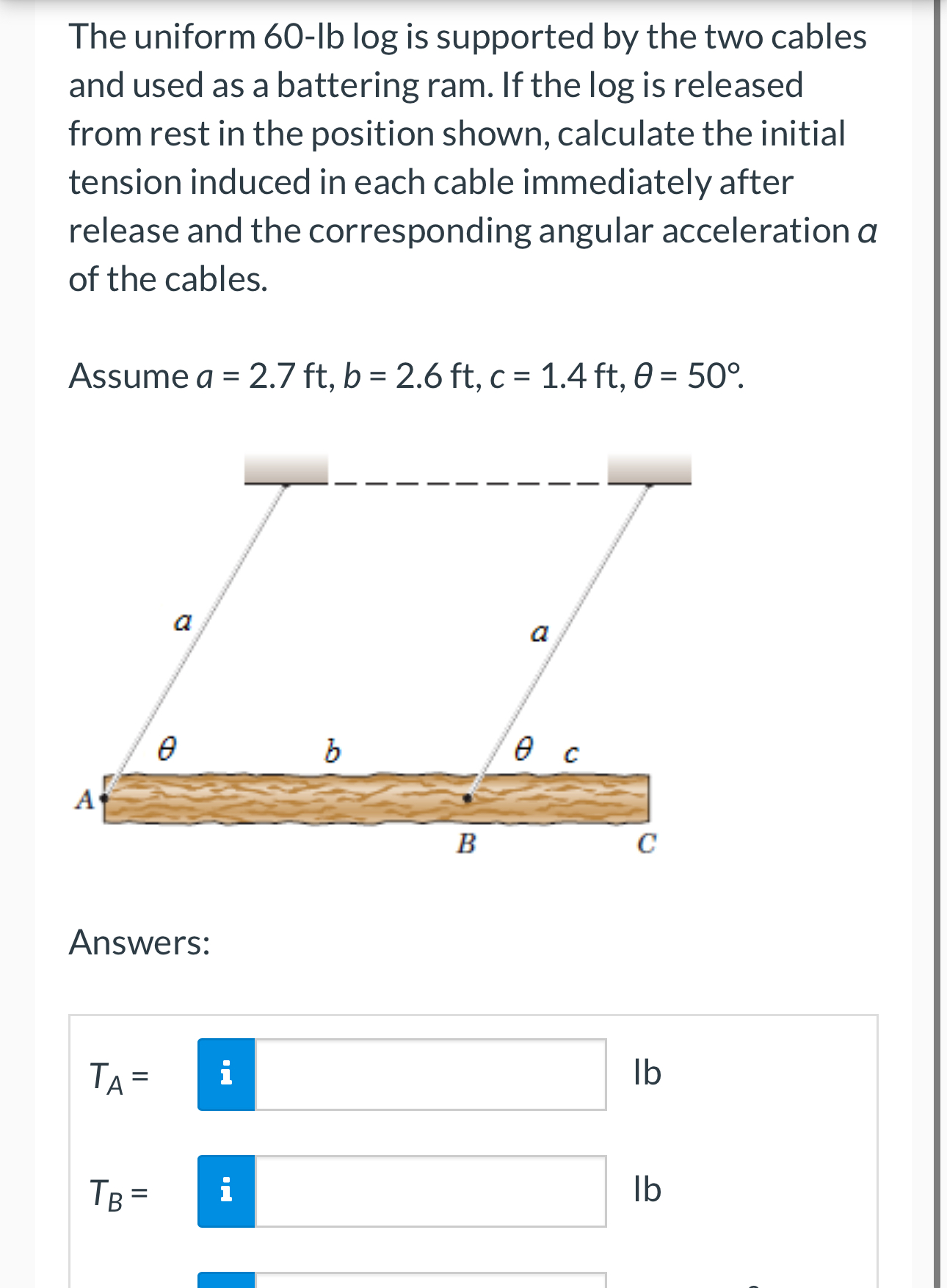 Solved The uniform 60-Ib log is supported by the two cables | Chegg.com