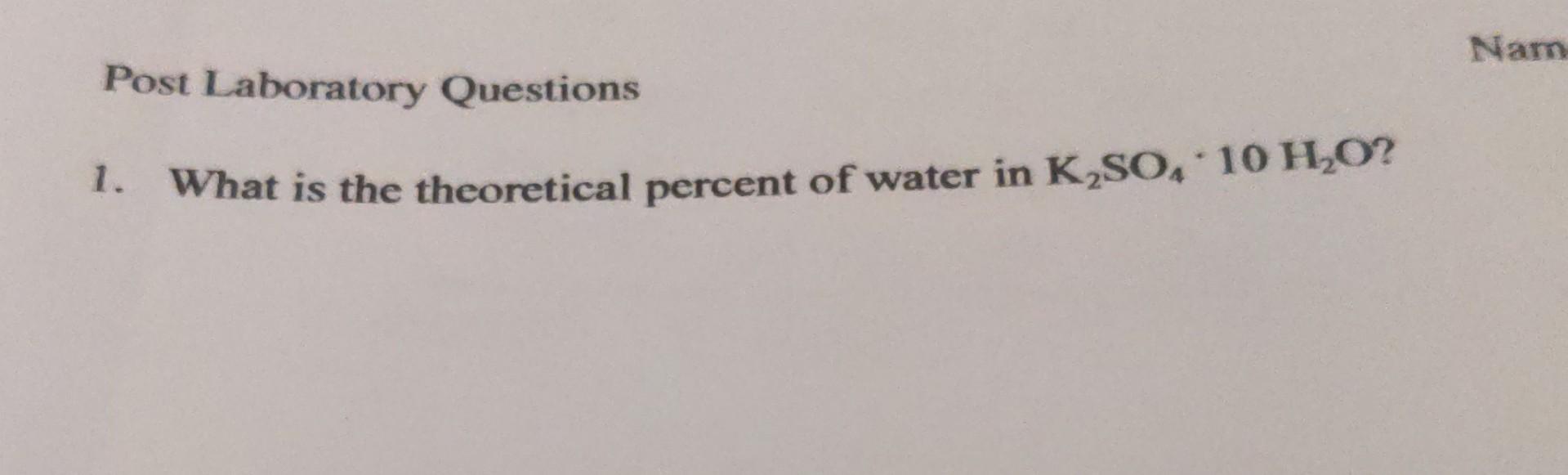 Solved Post Laboratory Questions 1. What is the theoretical | Chegg.com