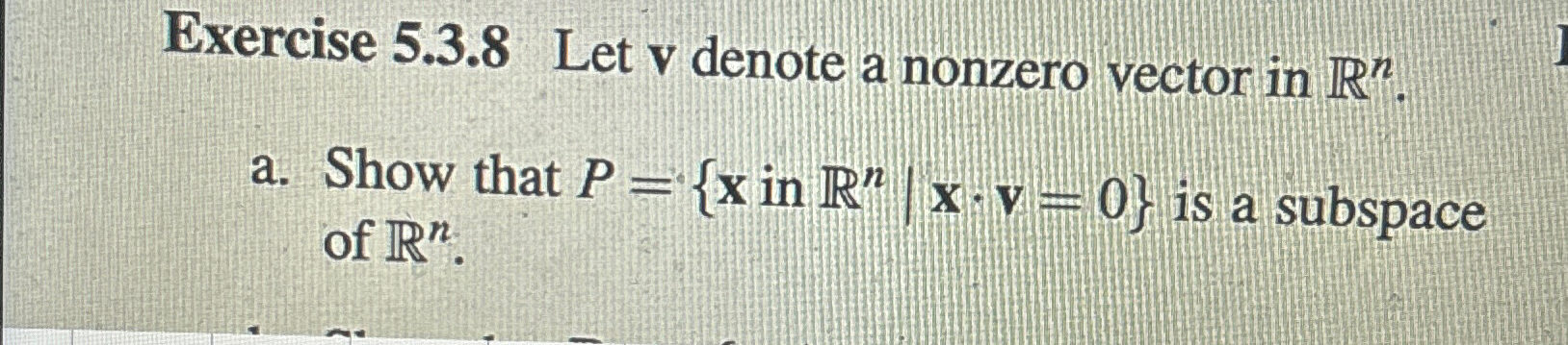 Solved Exercise 5.3.8 ﻿Let v ﻿denote a nonzero vector in | Chegg.com
