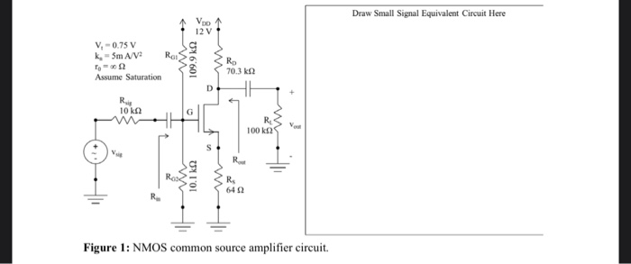 Solved 1. Given the NMOS common source amplifier circuit in | Chegg.com