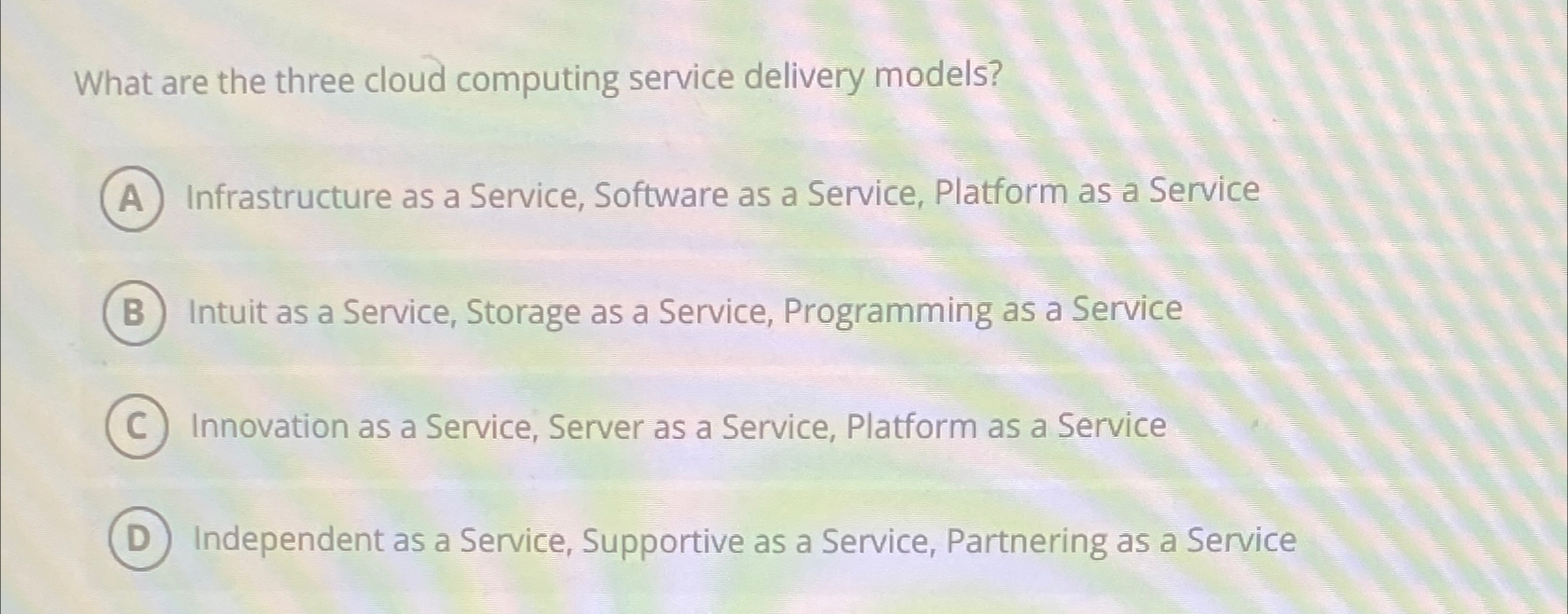 Solved What are the three cloud computing service delivery | Chegg.com