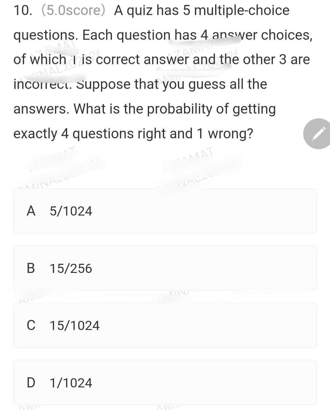 Solved 10. (5.0score) A quiz has 5 multiple-choice | Chegg.com
