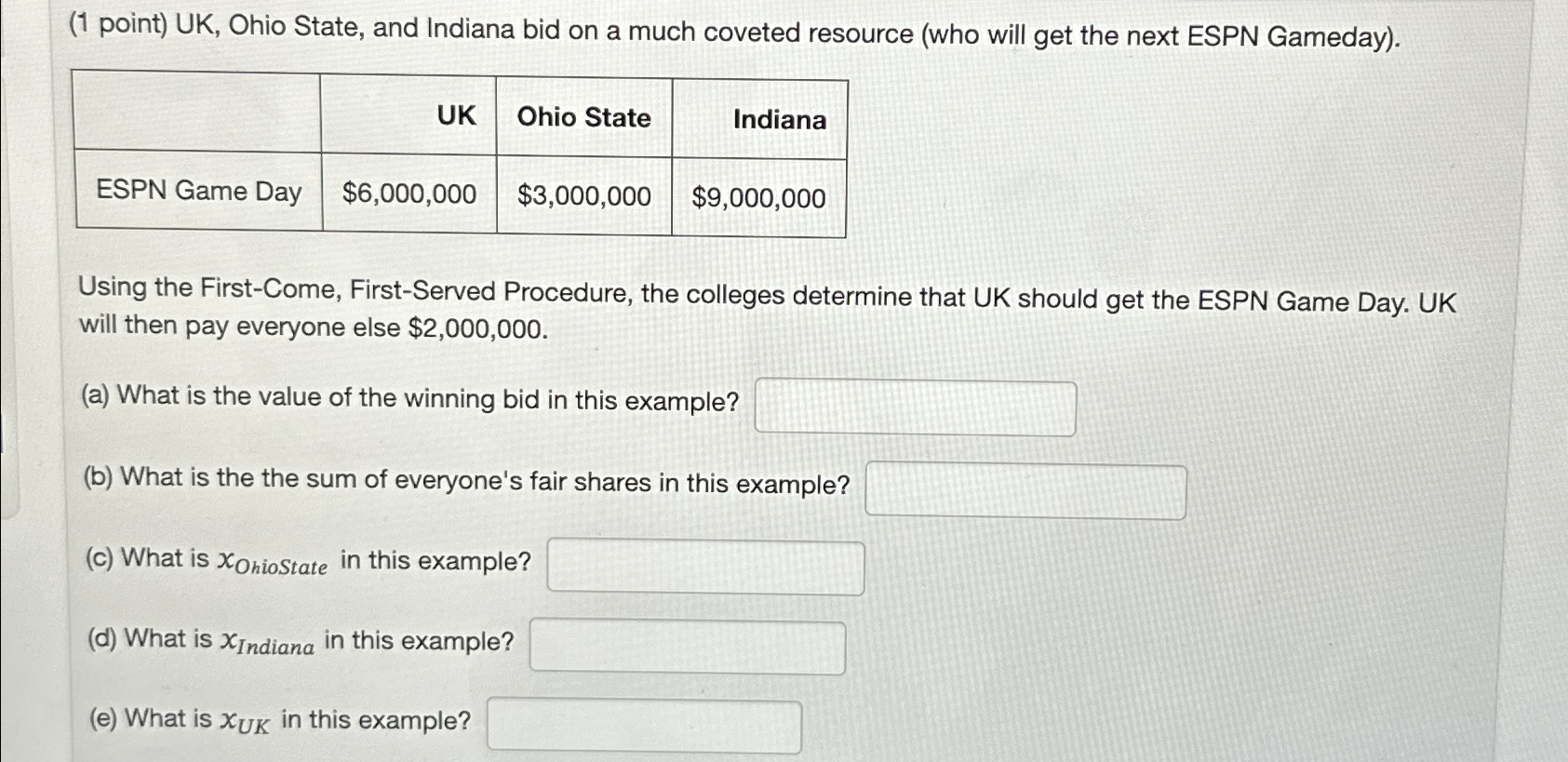 Solved (1 ﻿point) ﻿UK, ﻿Ohio State, and Indiana bid on a | Chegg.com