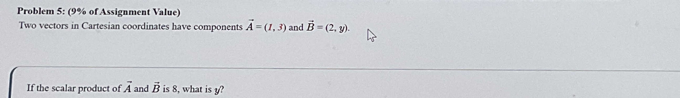 Solved Problem 5: ( 9% ﻿of Assignment Value)Two vectors in | Chegg.com