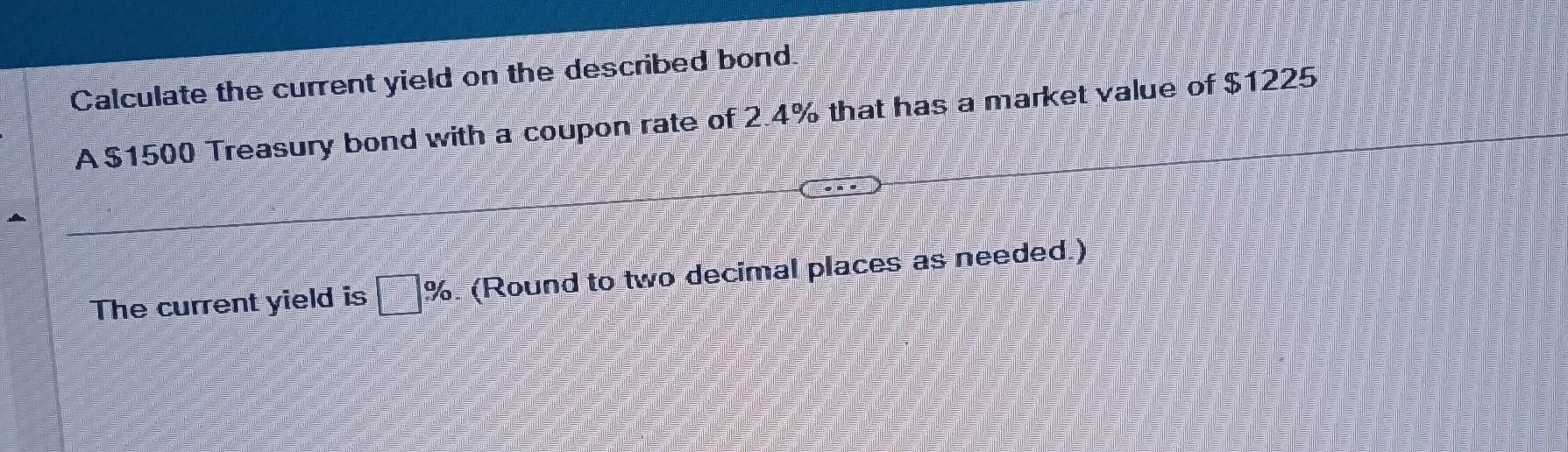 Solved Calculate the current yield on the described bond A | Chegg.com