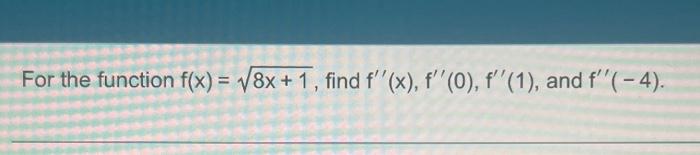 Solved For the function f(x)=8x+1, find | Chegg.com