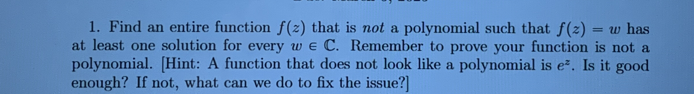 Solved Find an entire function f(z) ﻿that is not a | Chegg.com