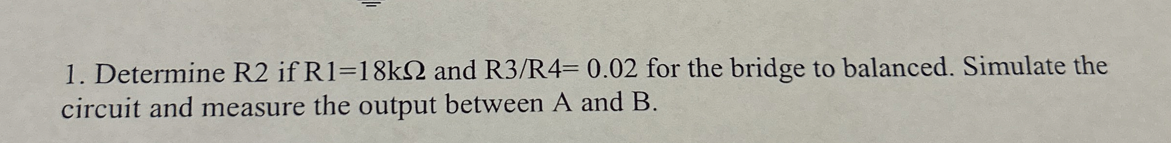 Solved Determine R2 ﻿if R1=18kΩ ﻿and R3R4=0.02 ﻿for the | Chegg.com
