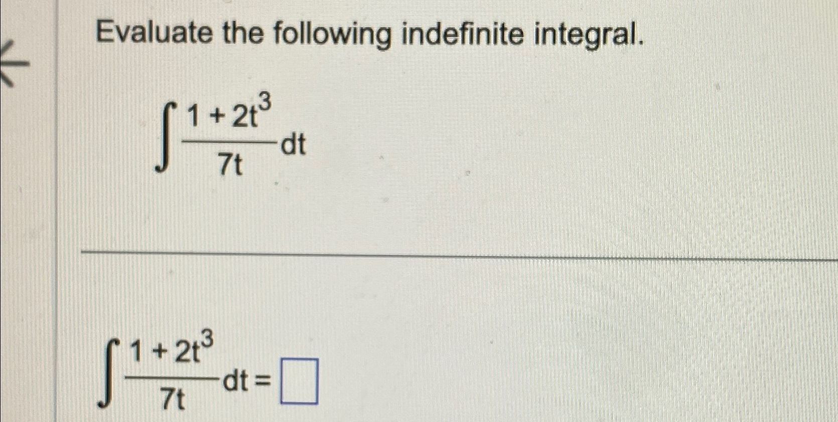 Solved Evaluate the following indefinite | Chegg.com