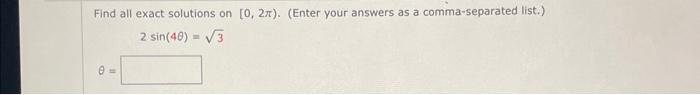 Solved Find all exact solutions on [0,2π). (Enter your | Chegg.com