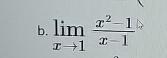 Solved b. limx→1x2-1x-1 | Chegg.com