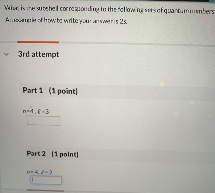 Solved What is the subshell corresponding to the following | Chegg.com