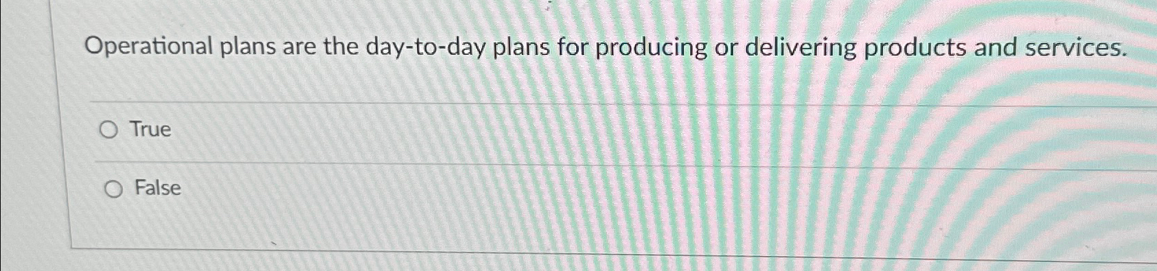 Solved Operational plans are the day-to-day plans for | Chegg.com