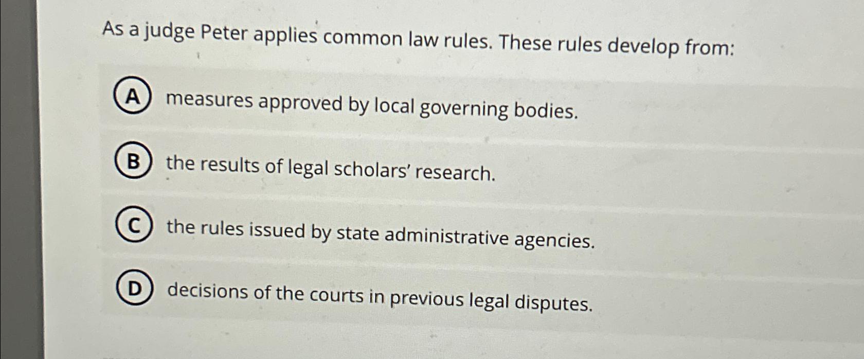 Solved As a judge Peter applies common law rules. These | Chegg.com