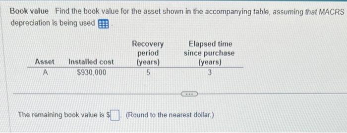 Solved Book value Find the book value for the asset shown in | Chegg.com