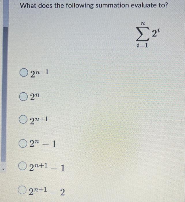Solved What does the following summation evaluate to? | Chegg.com