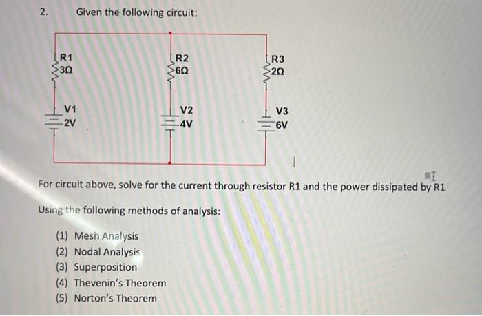 Solved 2. Given the following circuit: For circuit above, | Chegg.com