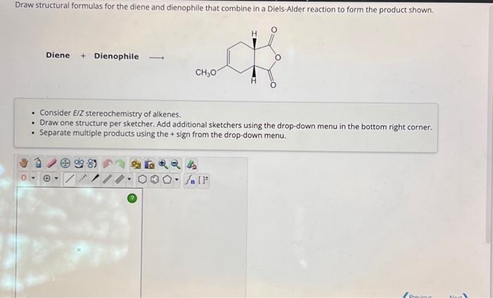 Solved Draw structural formulas for the diene and dienophile | Chegg.com