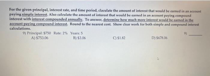 Solved For the given principal, interest rate, and time | Chegg.com