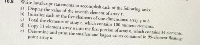 Solved 10.8 Write JavaScript statements to accomplish each | Chegg.com