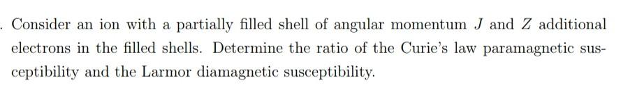 Solved Consider an ion with a partially filled shell of | Chegg.com