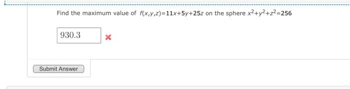 Solved Find the maximum value of f(x,y,z)=11x+5y+25z on the | Chegg.com