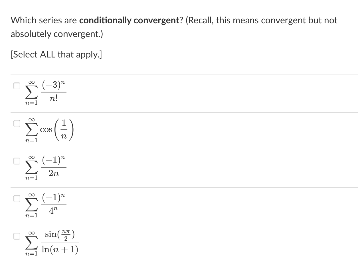 Solved Which series are conditionally convergent? (Recall, | Chegg.com