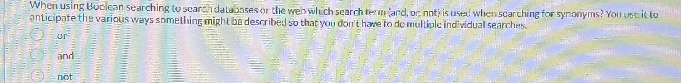 Solved When using Boolean searching to search databases or | Chegg.com
