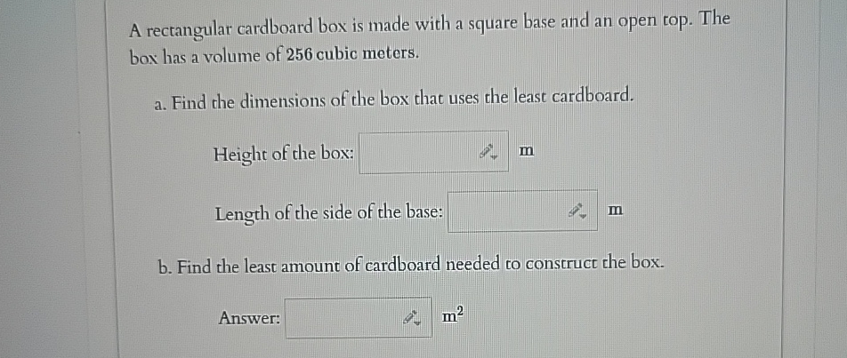 Solved A rectangular cardboard box is made with a square | Chegg.com