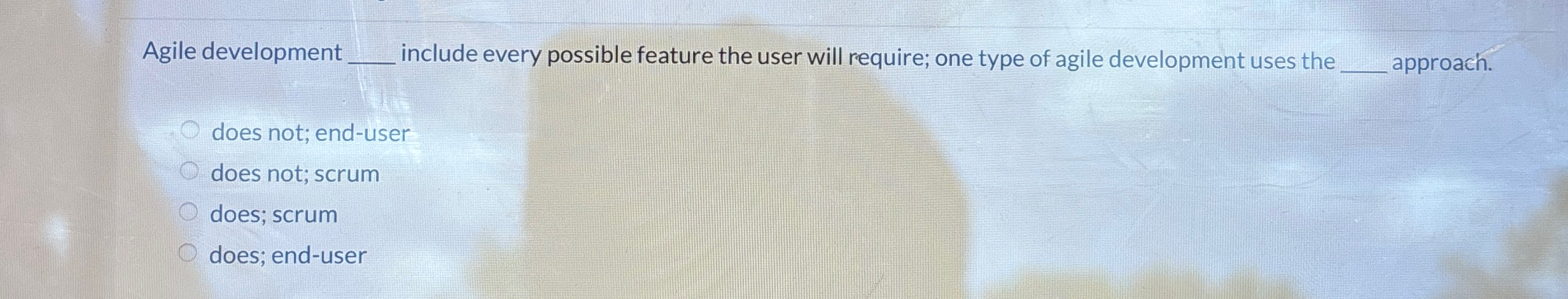 Solved Agile development ____include every possible feature | Chegg.com