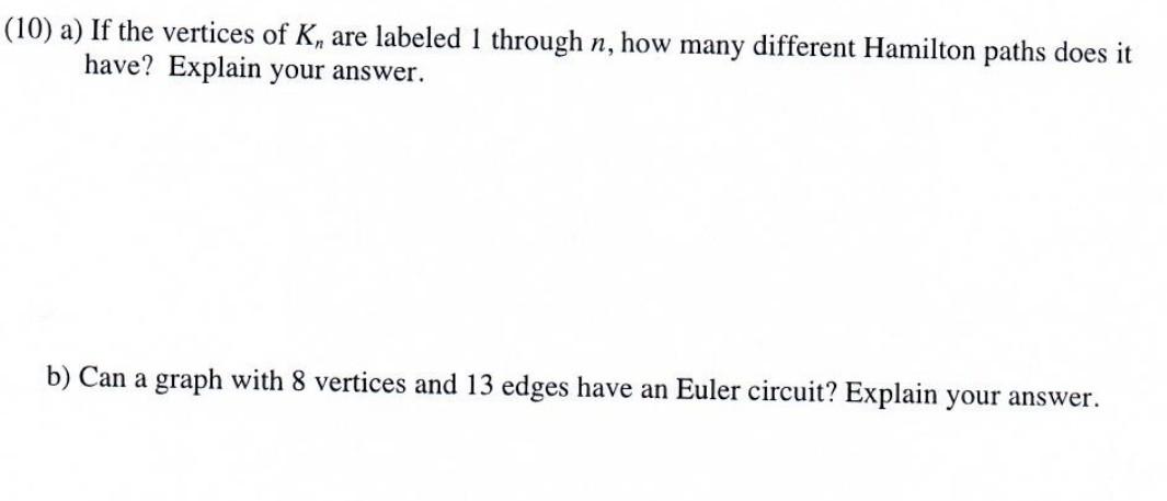 Solved 10) a) If the vertices of Kn are labeled 1 through n, | Chegg.com
