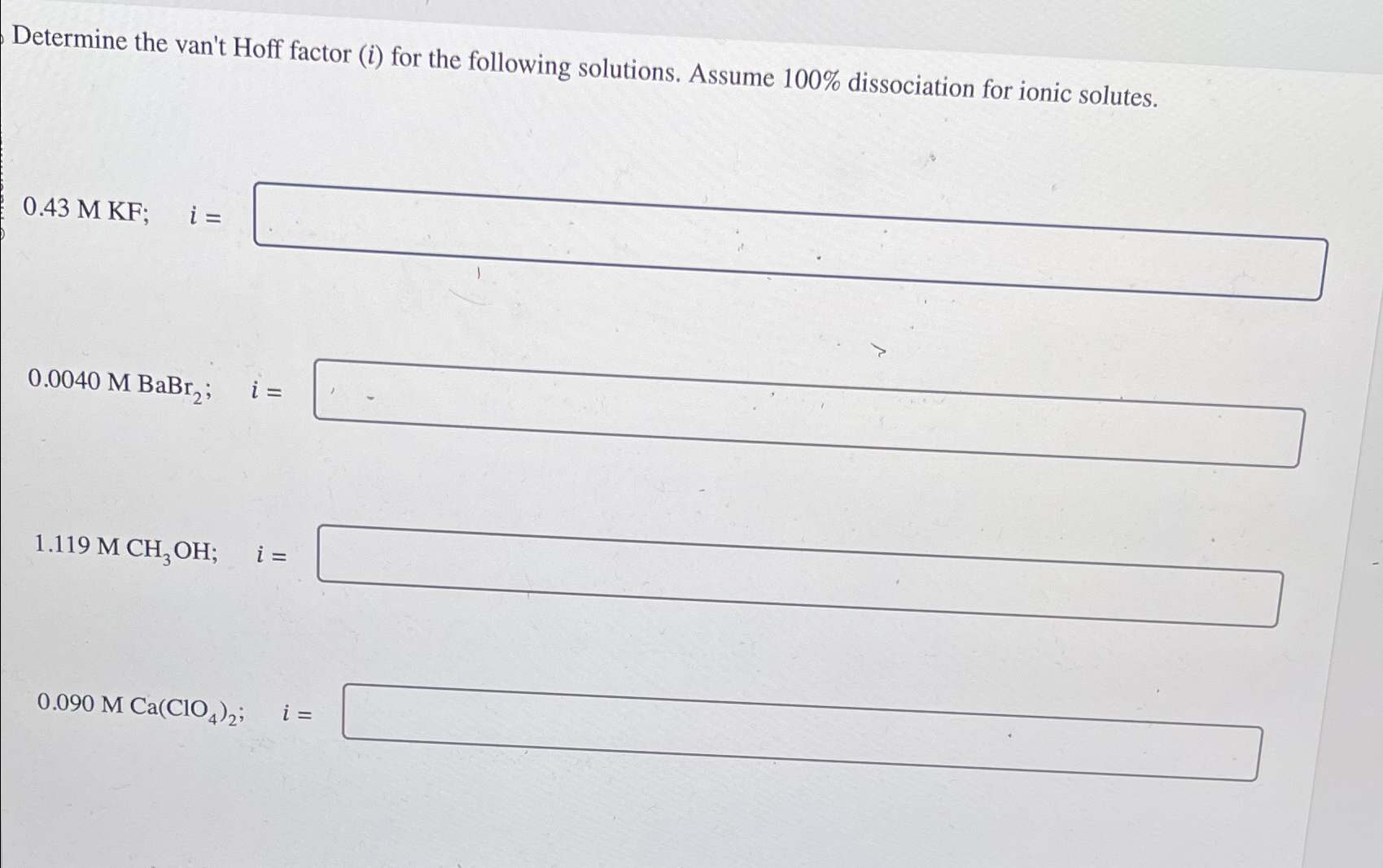 Solved Determine the van't Hoff factor ( i ) ﻿for the | Chegg.com