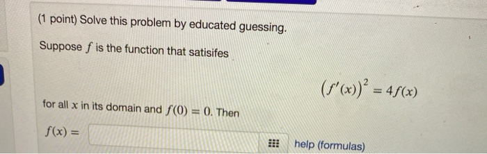 Solved (1 point) Solve this problem by educated guessing. | Chegg.com