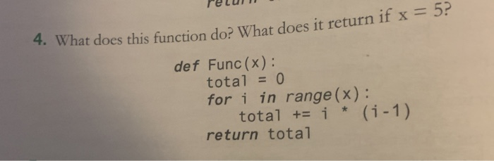 Solved 4. What does this function do? What does it return if | Chegg.com