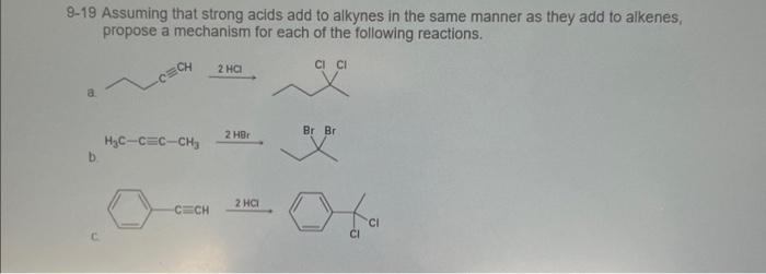 Solved 9-19 Assuming that strong acids add to alkynes in the | Chegg.com