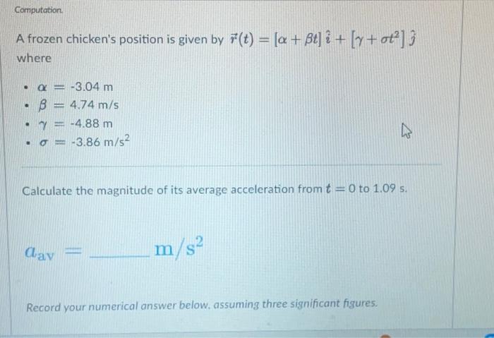 A frozen chicken's position is given by r(t) = | Chegg.com