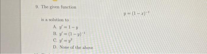 Solved 9. The given function is a solution to y=(1−x)−1 A. | Chegg.com