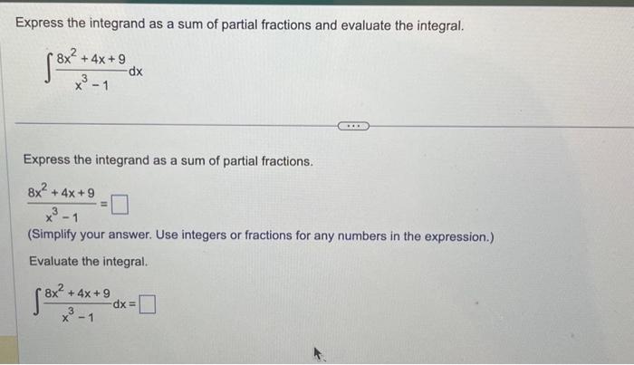 Express the integrand as a sum of partial fractions | Chegg.com